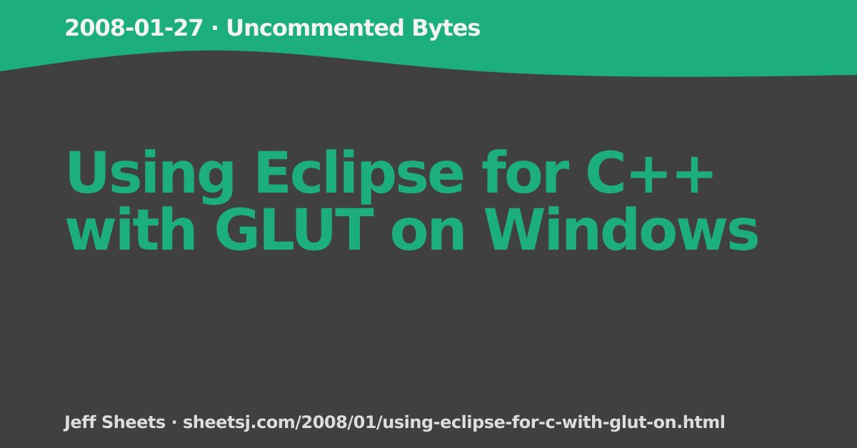 Using Eclipse for C++ with GLUT on Windows
